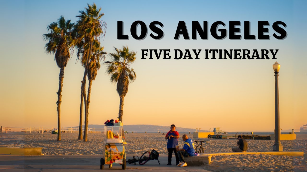 5 DAYS IN LOS ANGELES | Full Travel Itinerary: DT, Beaches, Malibu ...