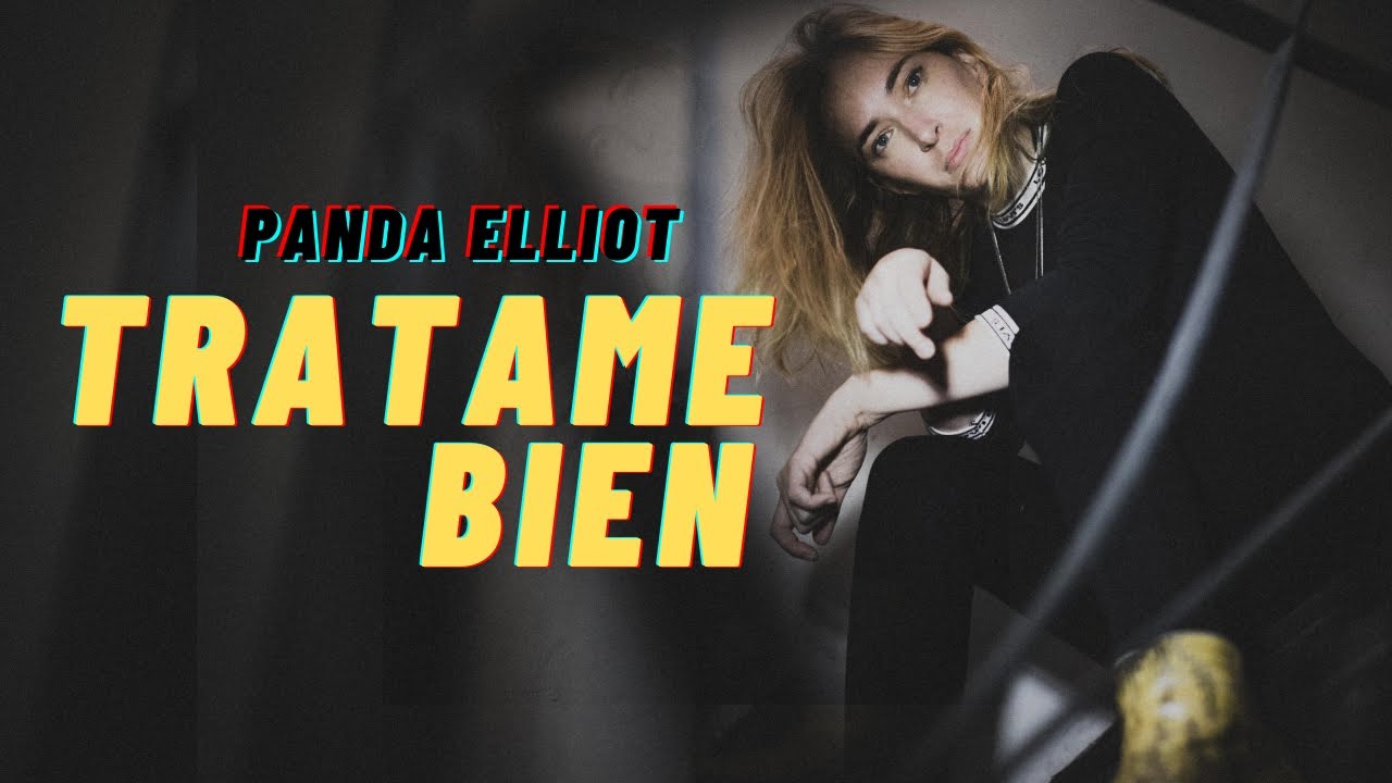 Panda Elliot - Tratame Bien (Video Oficial) - YouTube