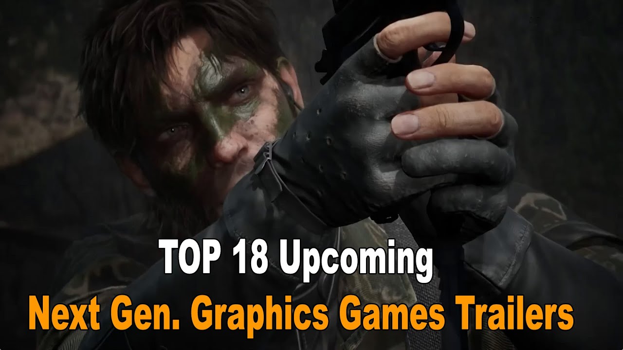 Upcoming TOP 18 Next Gen. Graphics Games Coming In 2024 And 2025 - YouTube