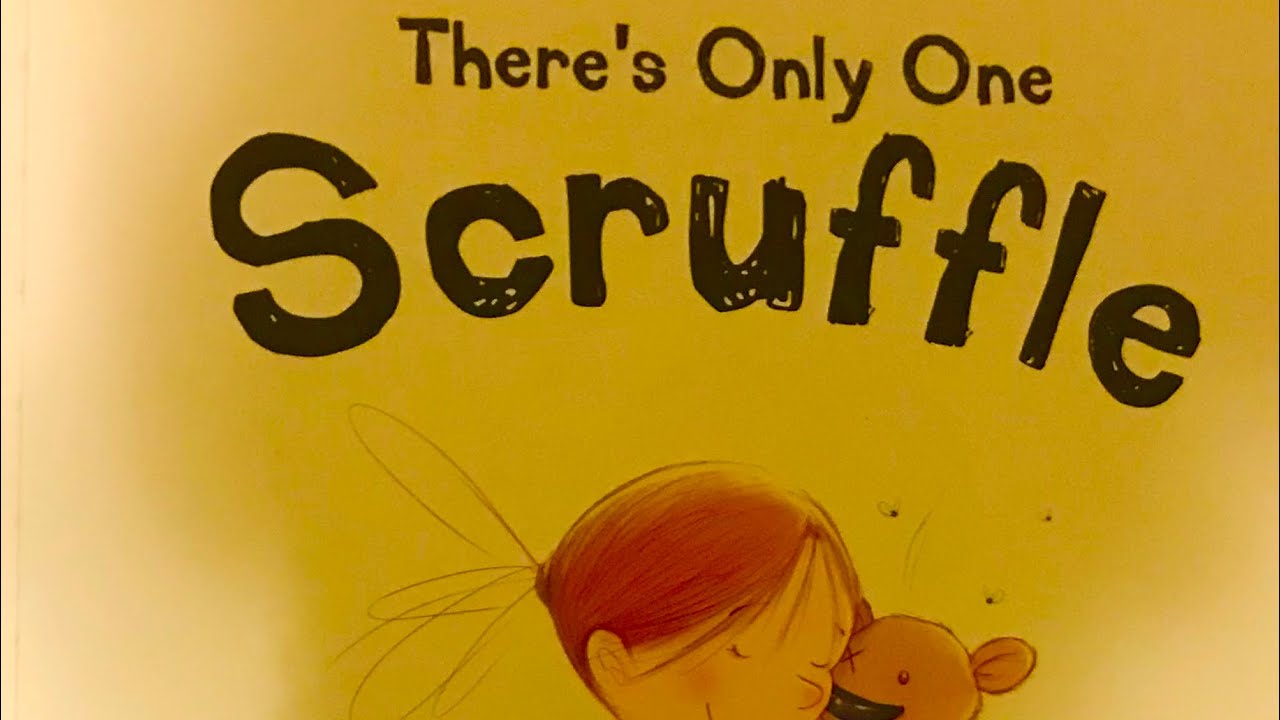 There’s Only One Scruffle read aloud - YouTube