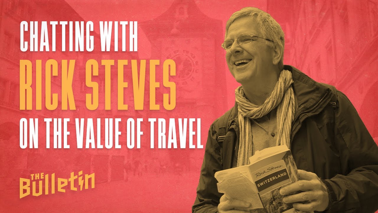 Travel, Pilgrimage and Purpose with Rick Steves | The Bulletin - YouTube