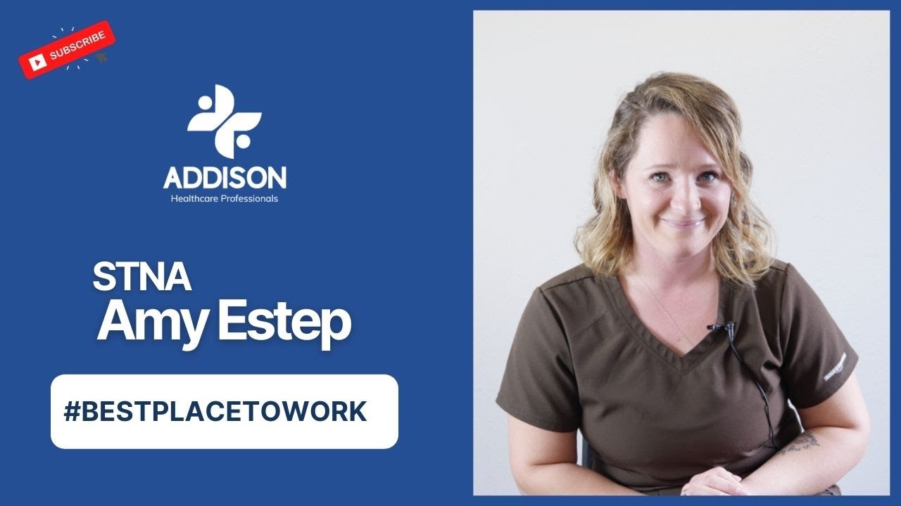 STNA Amy Estep - Addison Professionals - YouTube