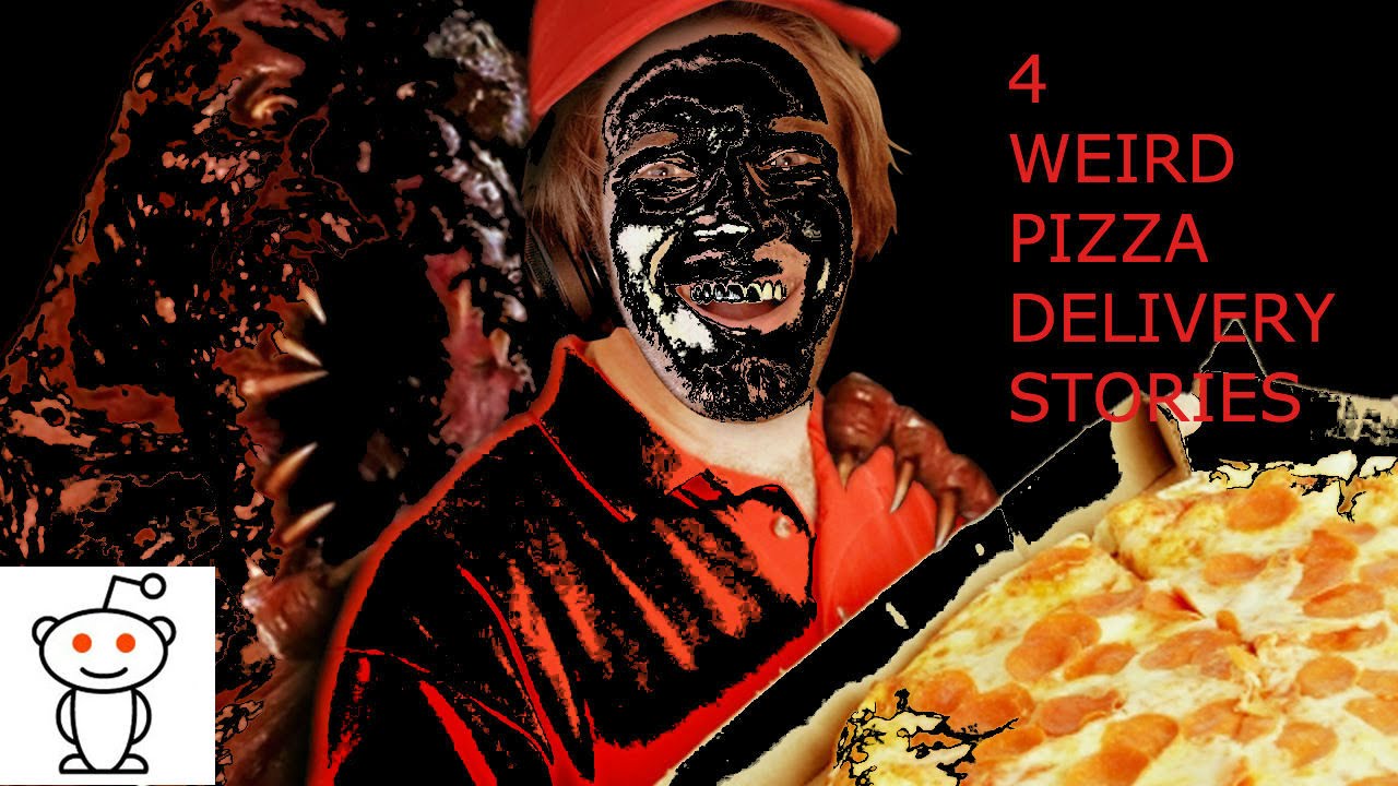4 TRUE Scary & Weird Pizza Delivery Stories From Reddit - YouTube