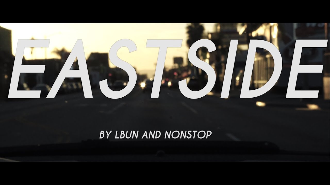 " EASTSIDE " By Long Beach Rapper Nonstop Feat. Lbun [Official Video ...