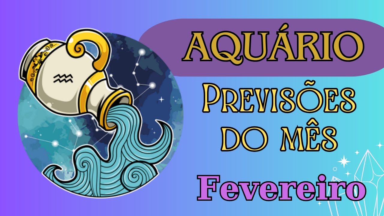 Previsões para o Mês de Fevereiro - Signo de Aquário #previsão #aquário ...