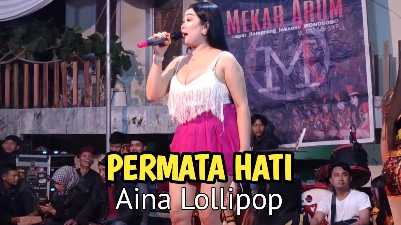 PERMATA HATI Bersama Aina Lolipop Biduan Wonosobo - YouTube