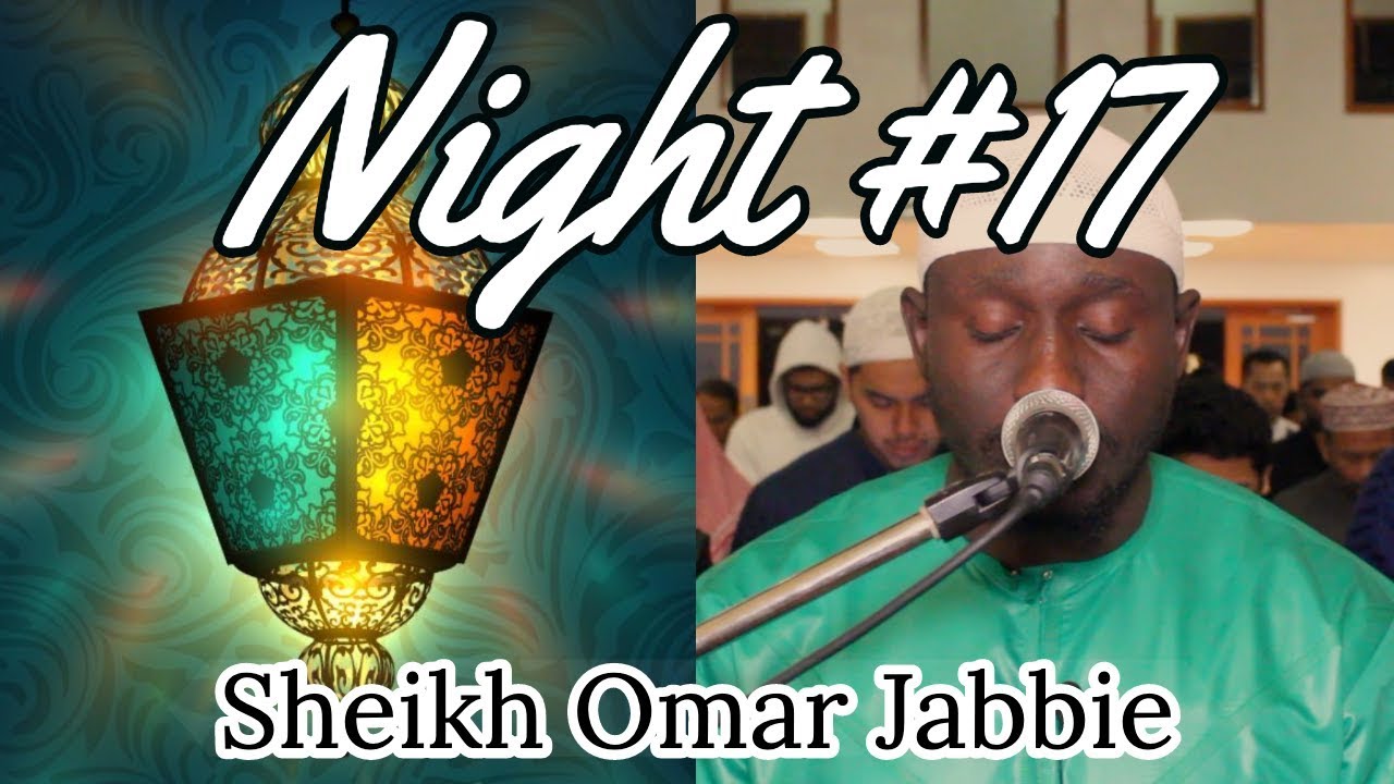 Night #17 Ramadan 2019 | A'raaf 43 - 81 | Sheikh Omar Jabbie - YouTube