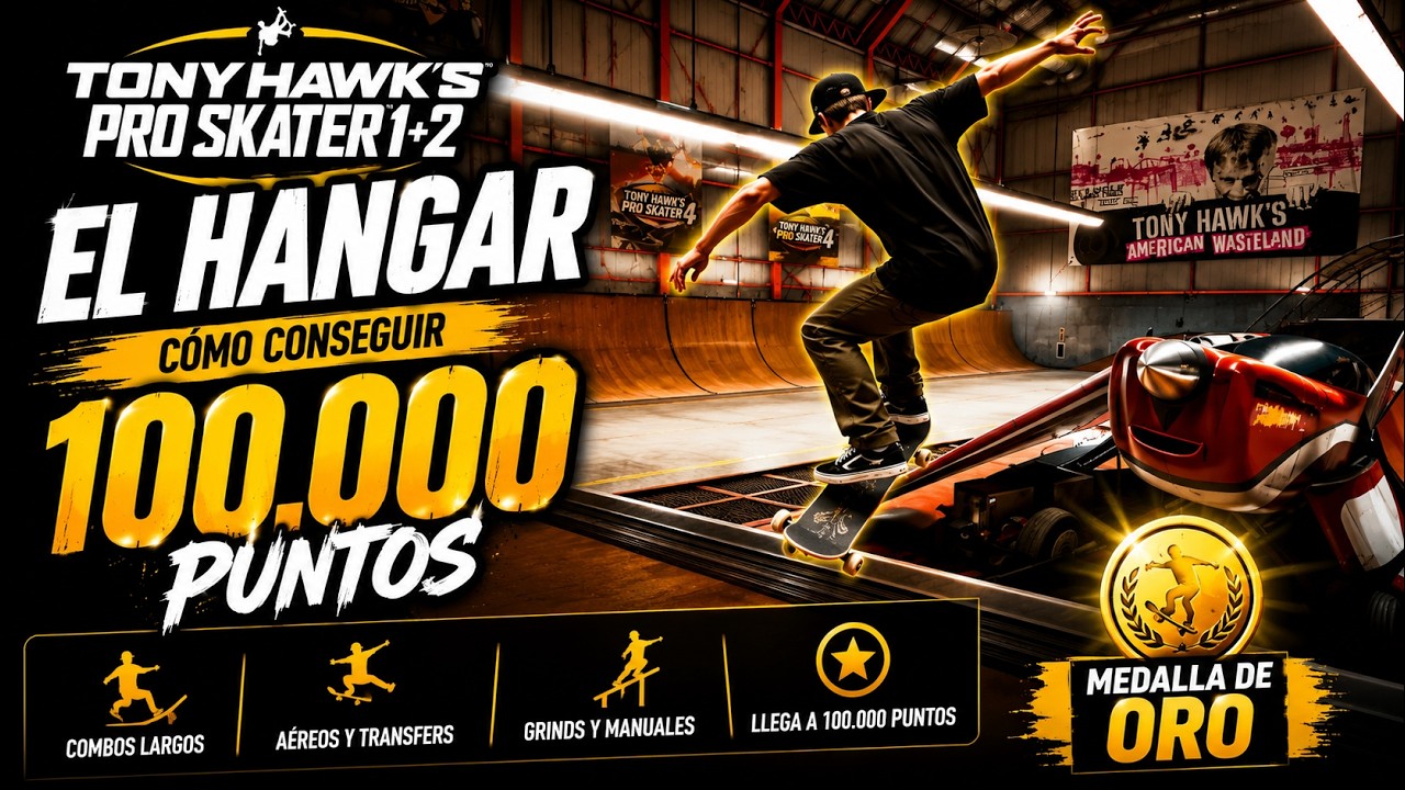 Tony Hawk's Pro Skater 1+2 | El Hangar | Cómo conseguir 100.000 puntos ...