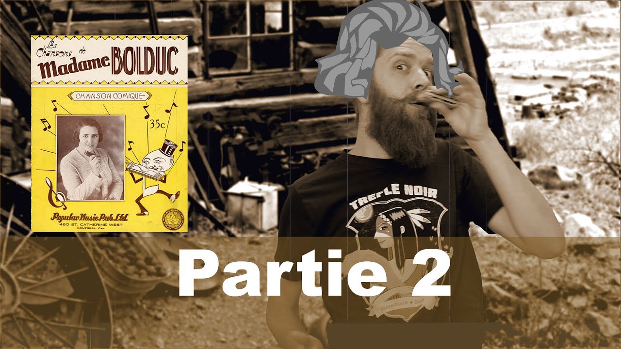 La Bolduc Partie 2 -Regardez donc mouman (Harmonica Vaudeville) - YouTube