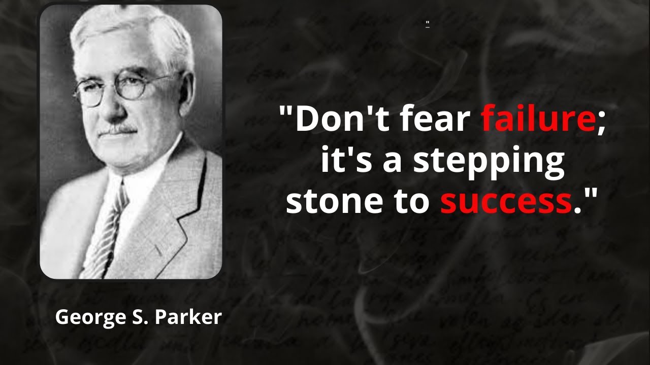 George S Parker the best quotes to listen and reflect on - YouTube