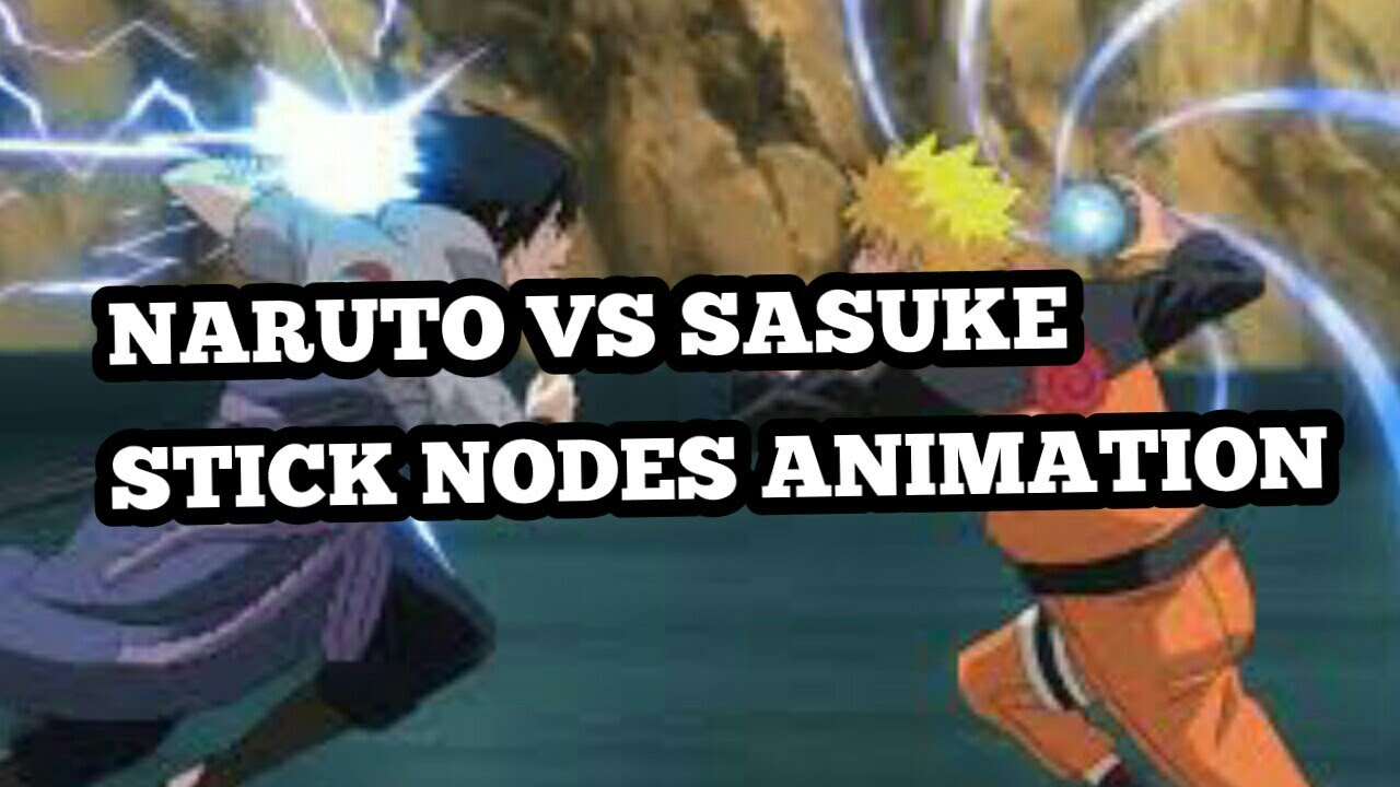 Naruto vs sasuke sticknodes animation - YouTube