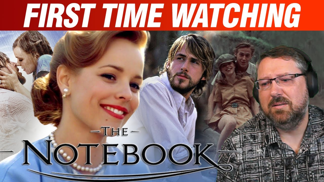 Did you Cry? watching The Notebook for the FIRST TIME - YouTube