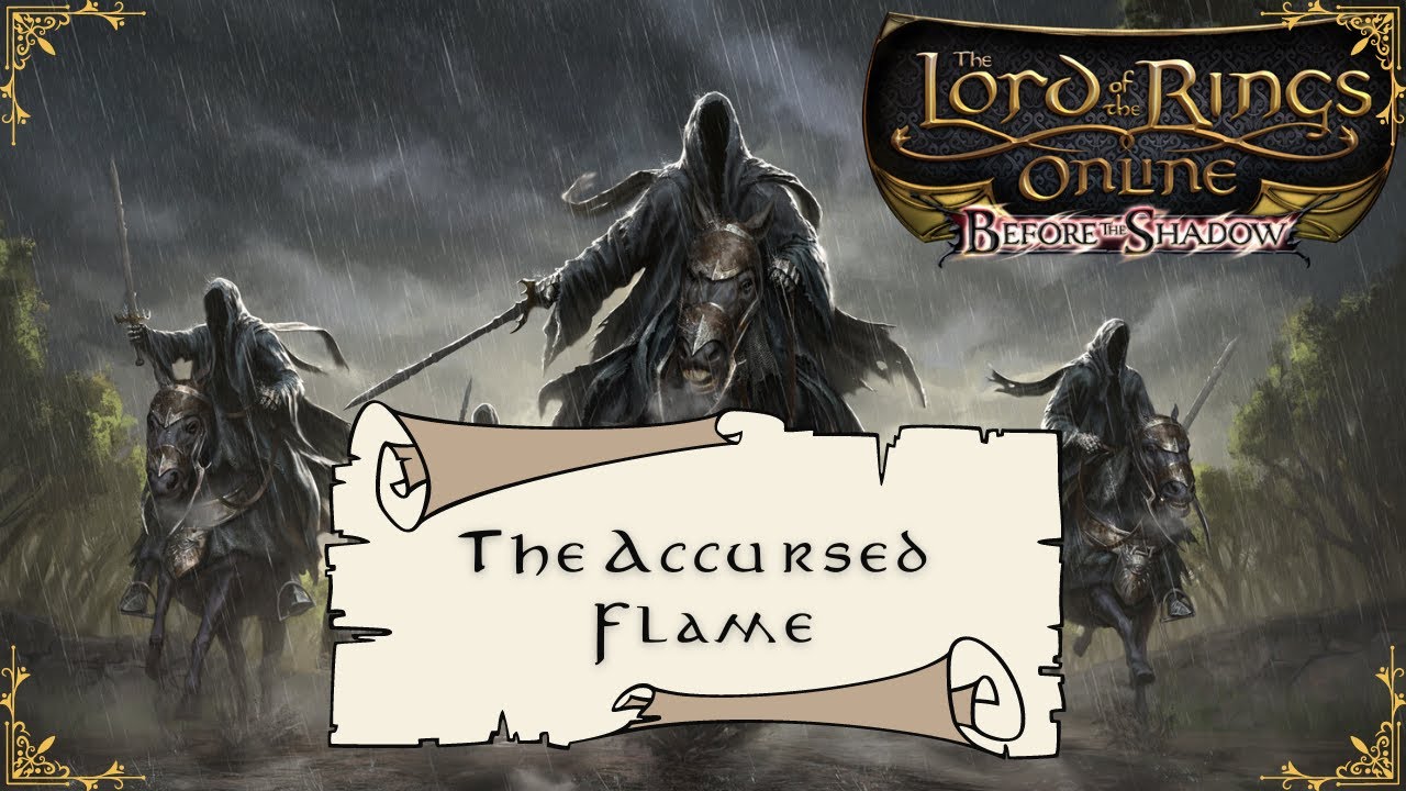 LOTRO Mission Series: Before the Shadows - The Accursed Flame [2024 ...