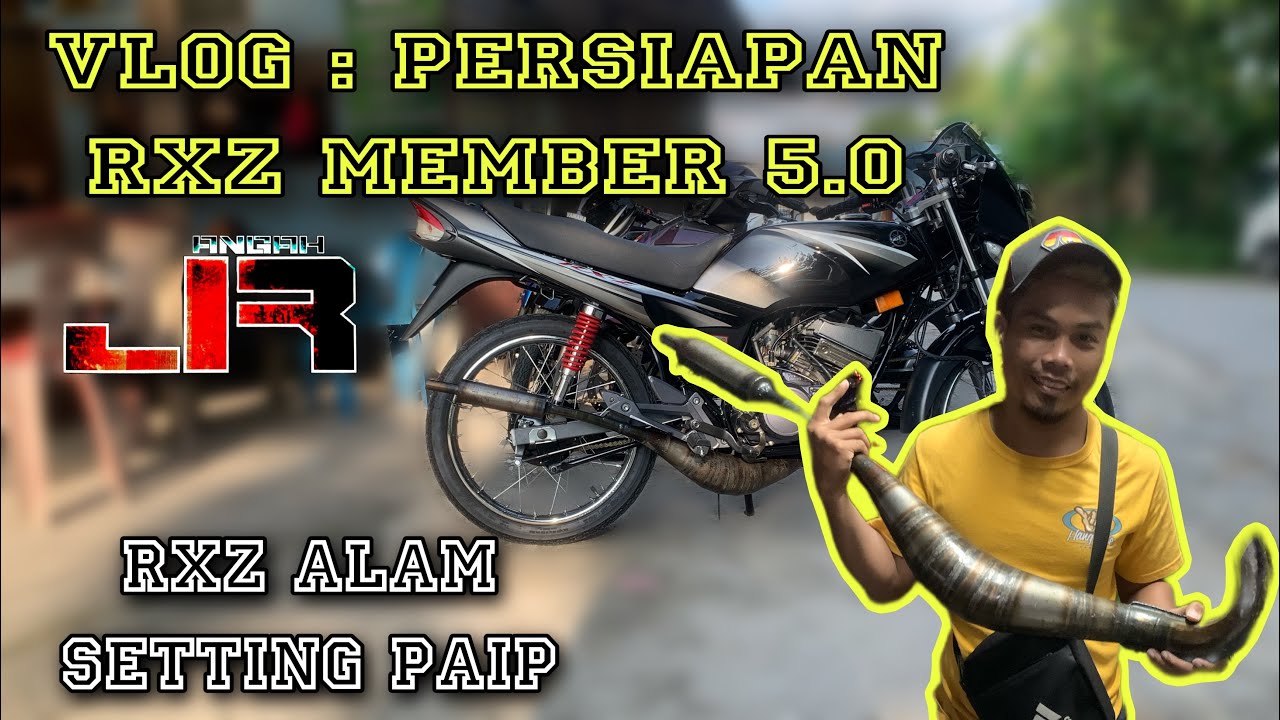 VLOG : persiapan rxz member 5.0 (rxz alam setting paip) - YouTube