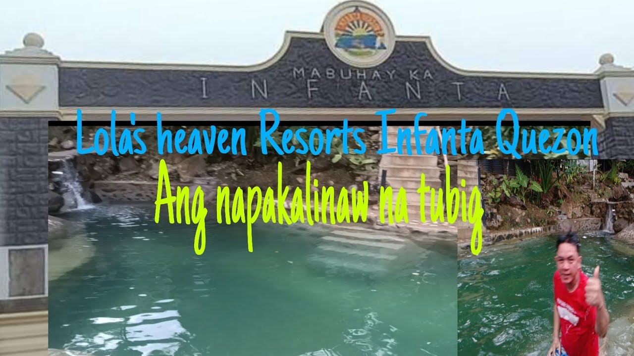 Lola's heaven Resorts Infanta Quezon (napakalinaw na tubig galing sa ...