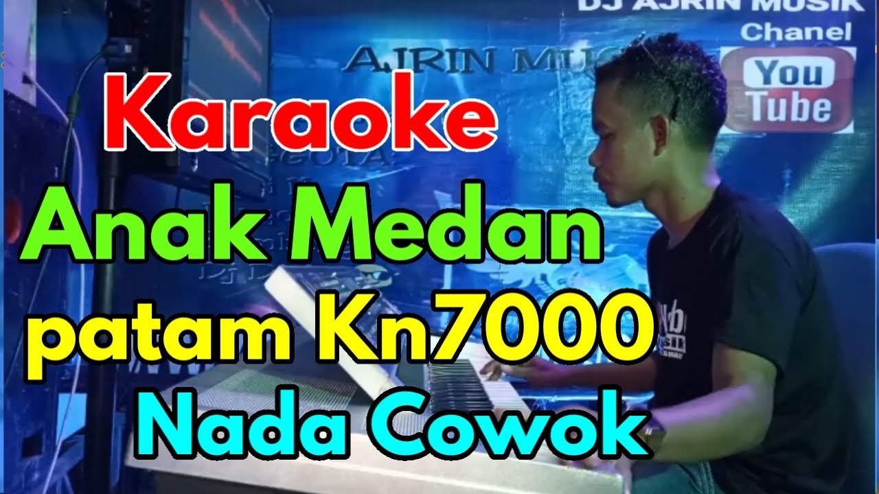 ANAK MEDAN [KARAOKE] TRIO LAMTAMA | PATAM KARO - KN7000 NADA COWOK ...