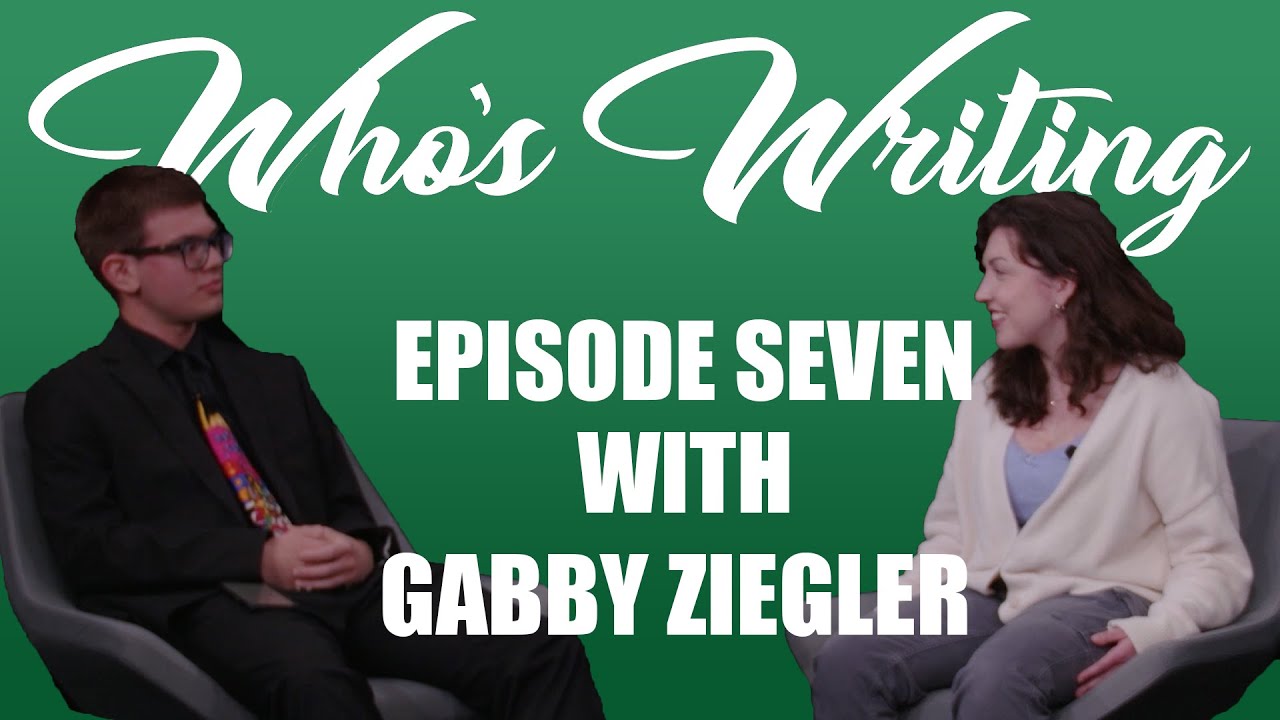 Who's Writing? With Gabby Ziegler (Episode 7) - YouTube