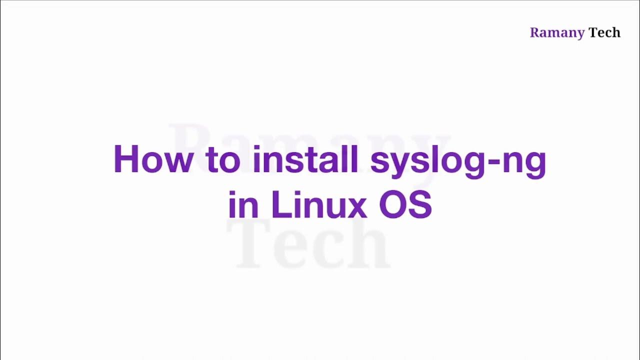 Install Syslog in Linux OS | Step-by-Step Guide | Ramany Tech - YouTube