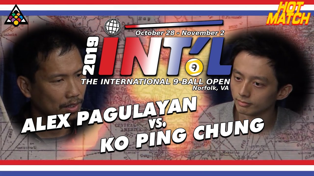 ALEX PAGULAYAN vs KO PING CHUNG - 2019 International 9-Ball Open - YouTube