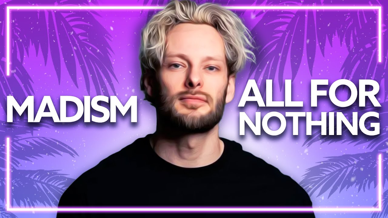 Madism - All For Nothing (ft. Philip Strand) [Lyric Video] - YouTube