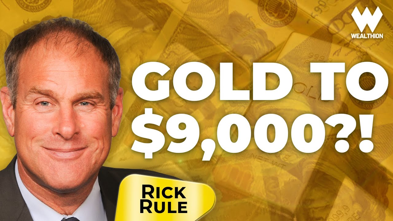 Rick Rule: Why Gold Will Hit $9,000 & Your Wealth Depends On It - YouTube