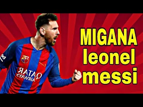 أغنية migana على مهارات ليونيل ميسي