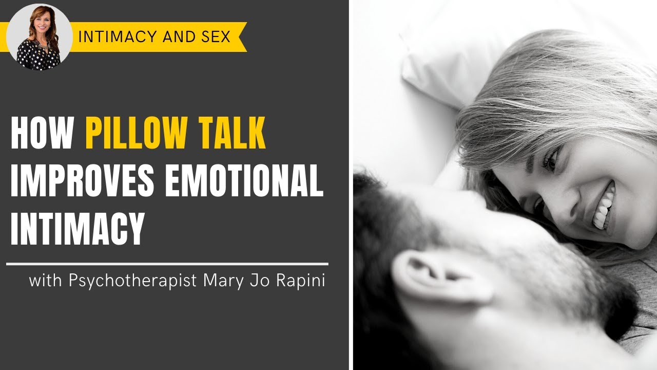 How Pillow Talk Improves Emotional Intimacy - YouTube