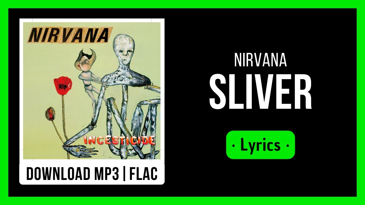 Nirvana - Sliver | Lyrics on screen | Download MP3 - FLAC - YouTube