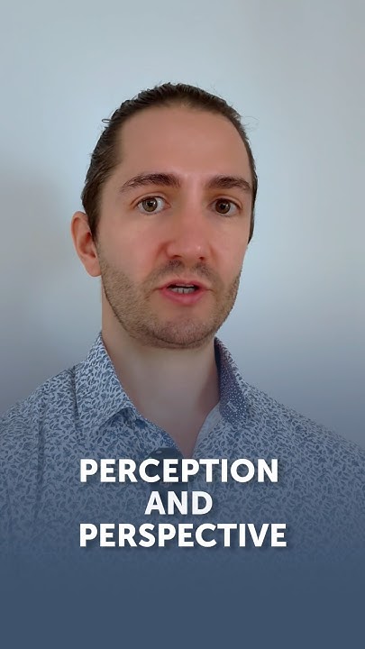 Perception vs Perspective: Learn the key to better communication ...