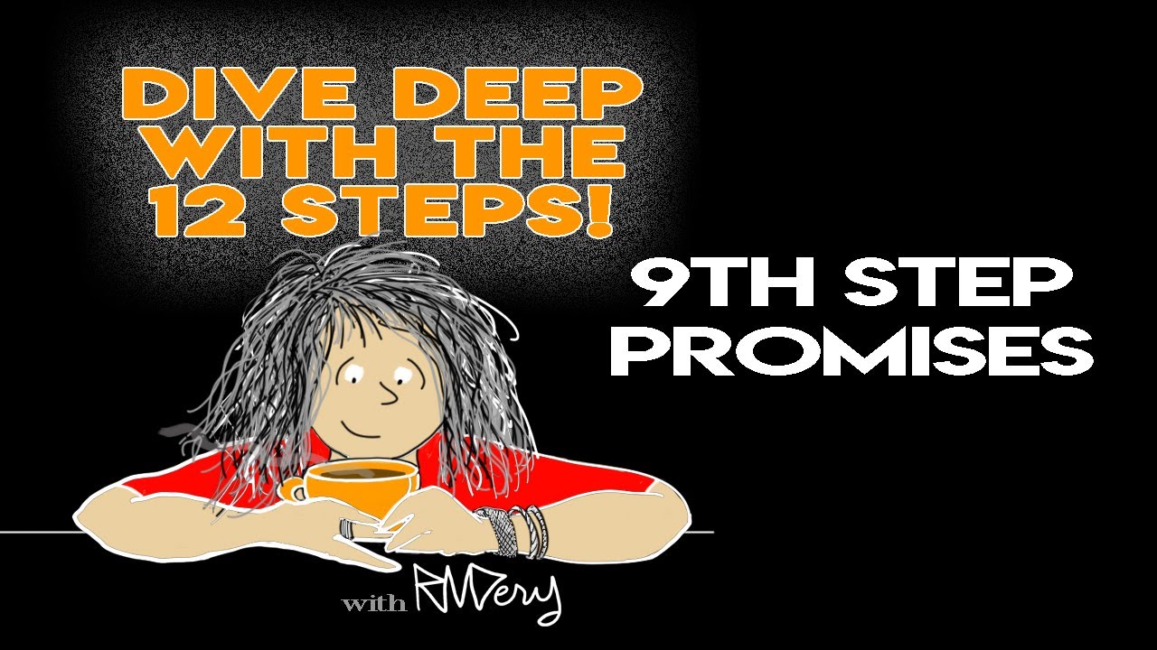 Dive Deep With The 9th Step Promises May 2, 2021 - YouTube