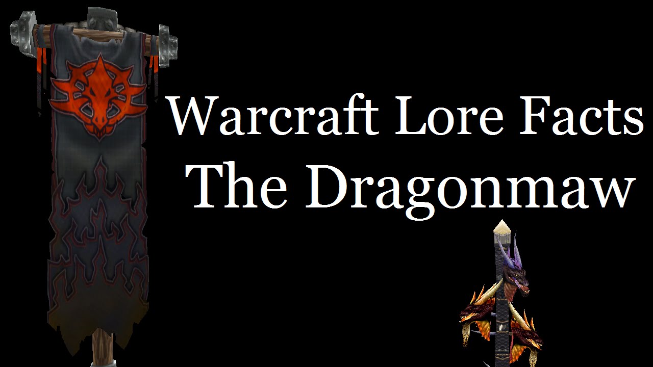 Warcraft Lore Facts - The Dragonmaw Clan - YouTube