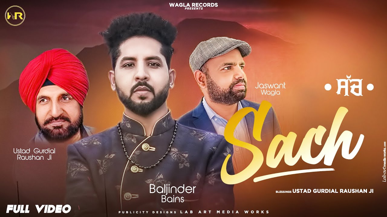 Sach (Video) Baljinder Bains | Jaswant Wagla | MKV Beat | Latest ...