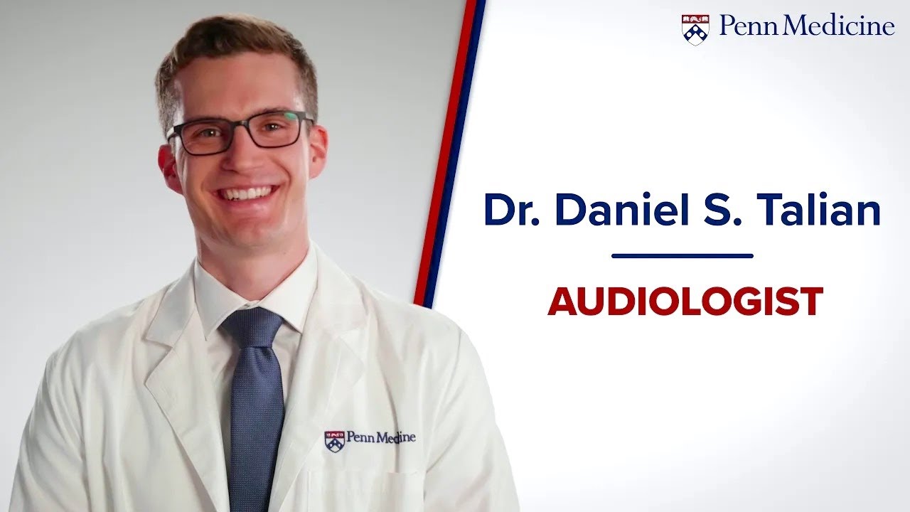 Dr. Daniel Talian, Audiologist - YouTube