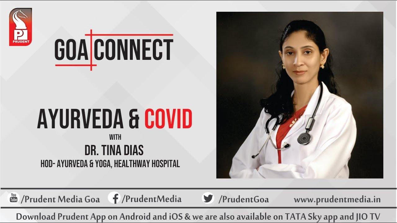 Ayurveda & Covid | Dr. Tina Dias | Goa Connect | Prudent | 140521 - YouTube