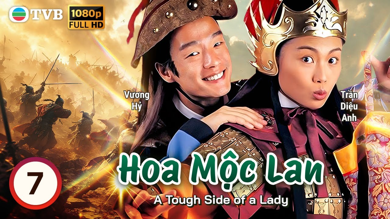[LIVE] Phim TVB Hoa Mộc Lan (A Tough Side Of A Lady) 7/20 | Trần Diệu Anh, Vương Hỷ | 1998 - YouTube