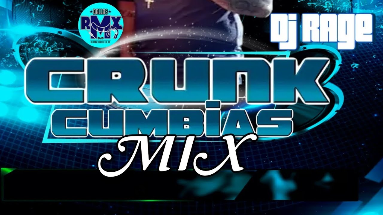 CRUNK CUMBIA MIX - DJ RAGE (THE DALLAS RMX DJ'Z) - YouTube