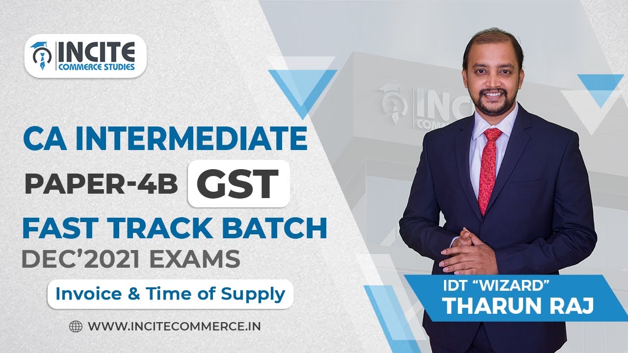 CA Inter - GST - 4B - Fast Track - Invoice & Time of Supply - YouTube