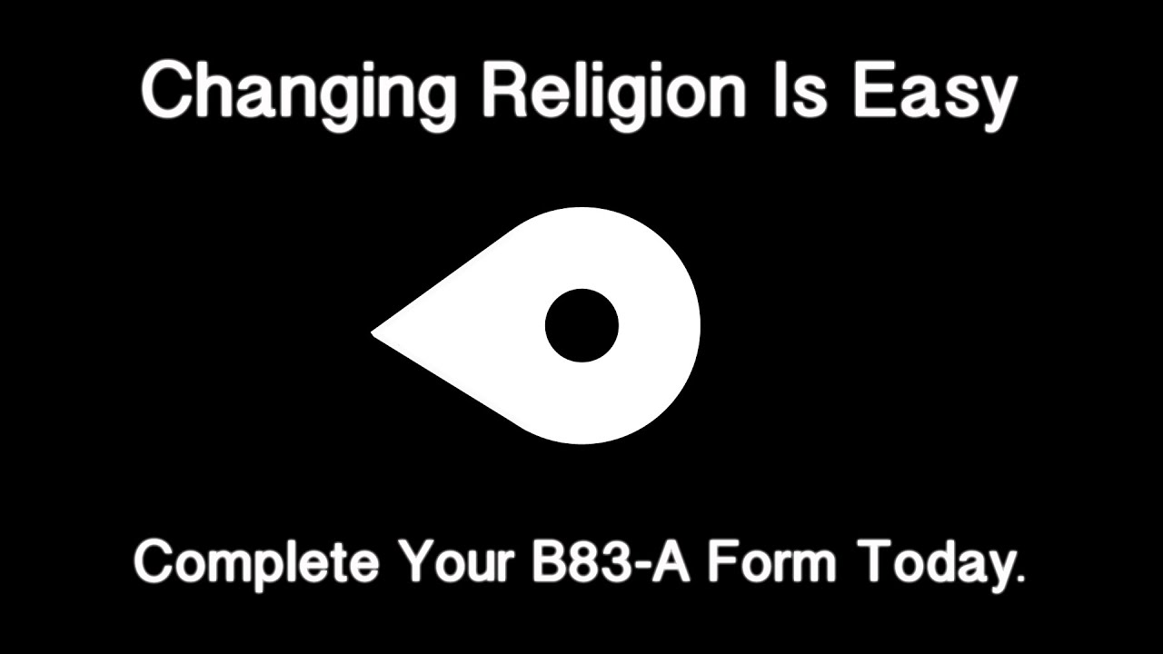 Changing Religion Is Easy - Complete Your B83-A Form Today - Rumour ...