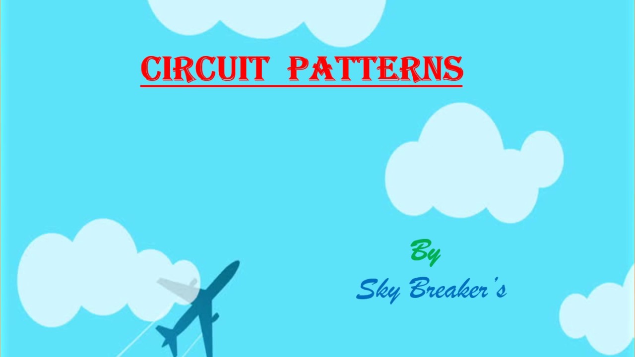 CIRCUIT PATTERN - Explained VIDEO #11 - YouTube