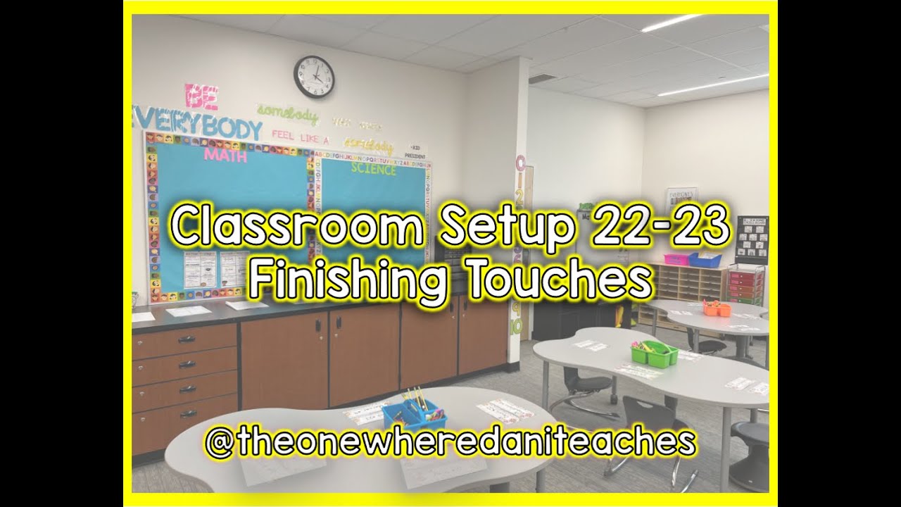 Classroom Setup -- Finishing Touches! (22-23 School Year) - YouTube