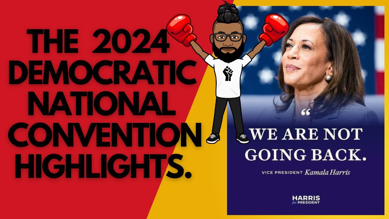 SEASON 9 EPISODE 4: The 2024 Democratic National Convention Highlights ...
