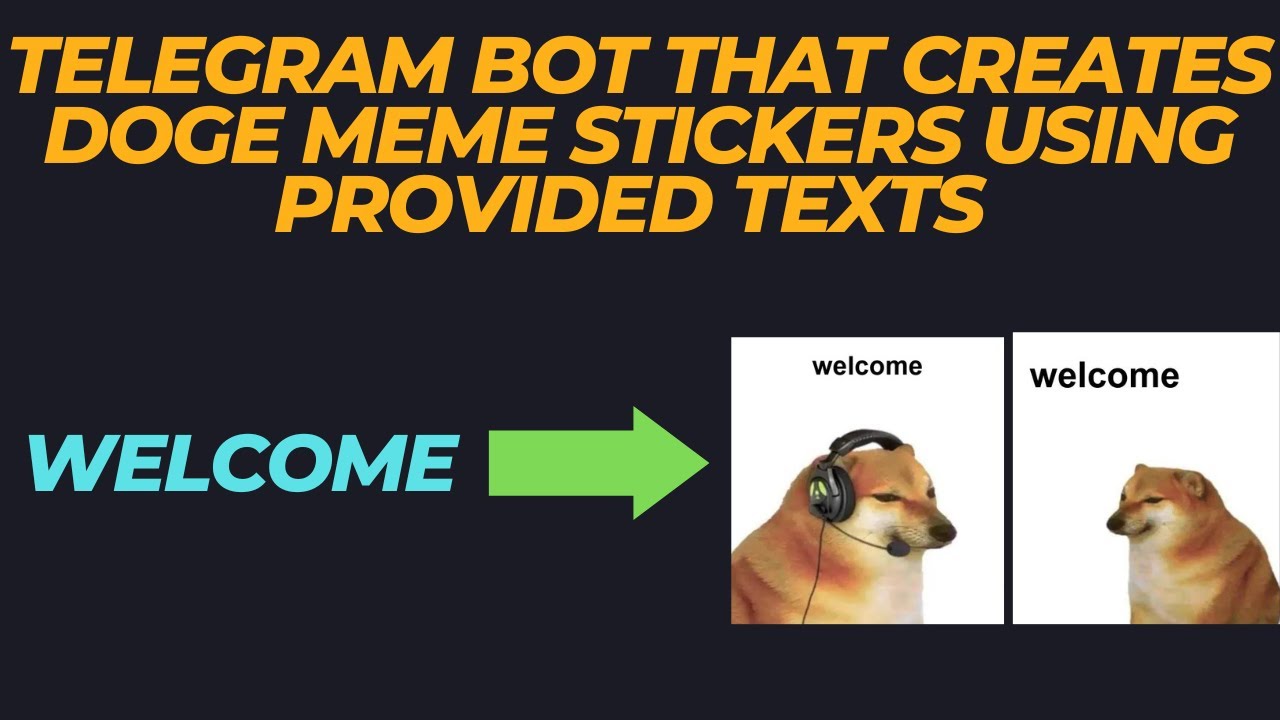 Telegram Bot that Creates Doge Meme Stickers Using Provided Texts - YouTube
