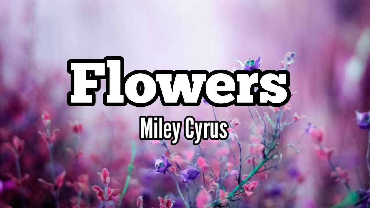 Música - Flowers - Miley Cyrus. - YouTube