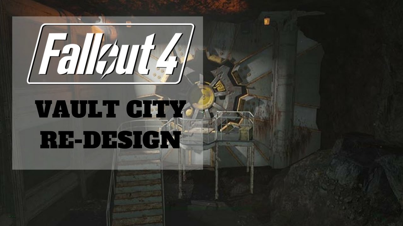 Fallout 4: Vault City Re-Design - YouTube
