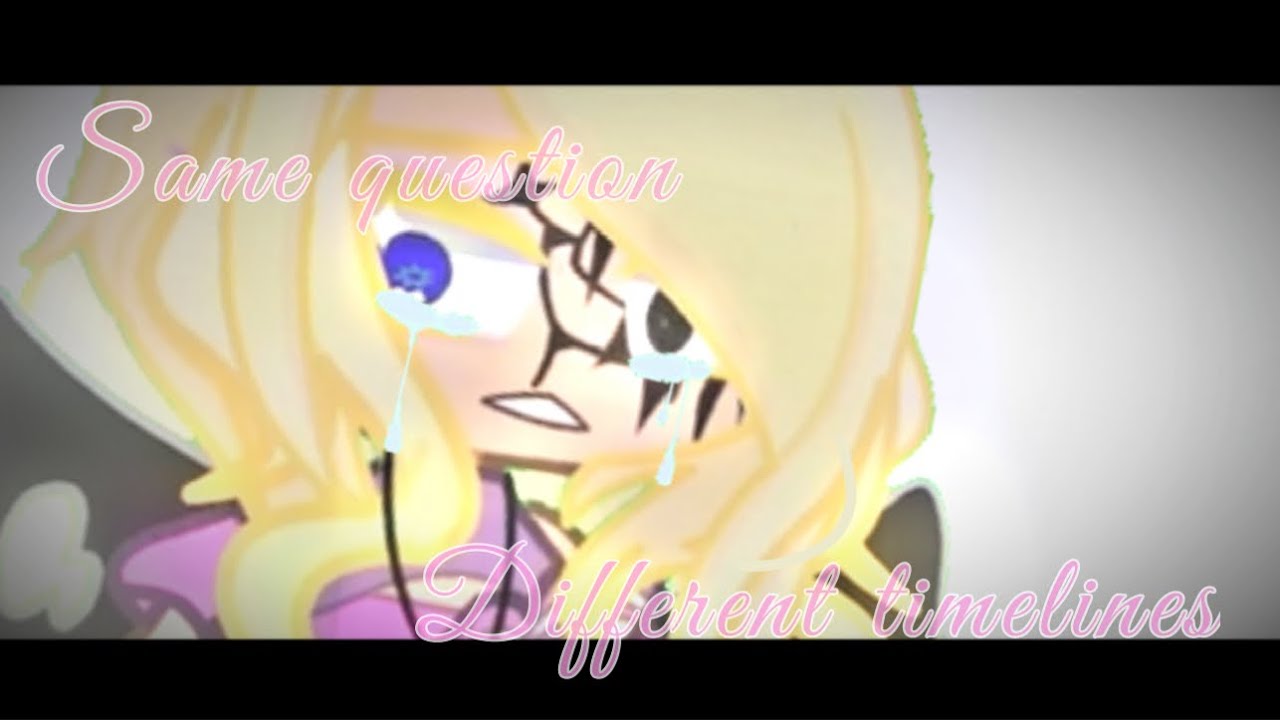 Same question…..different timelines||Legends Of Titania||GL2||OC||gacha ...