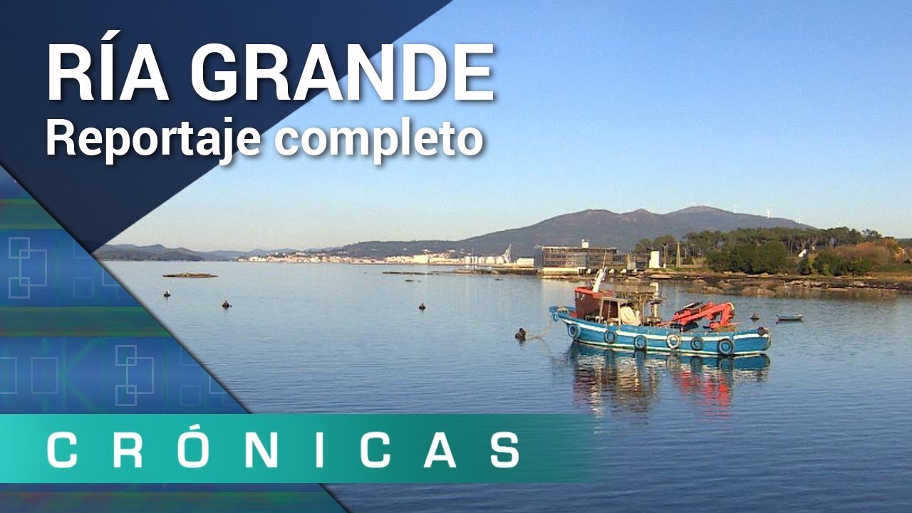 'Ría Grande' COMPLETO | Crónicas | La 2 - YouTube