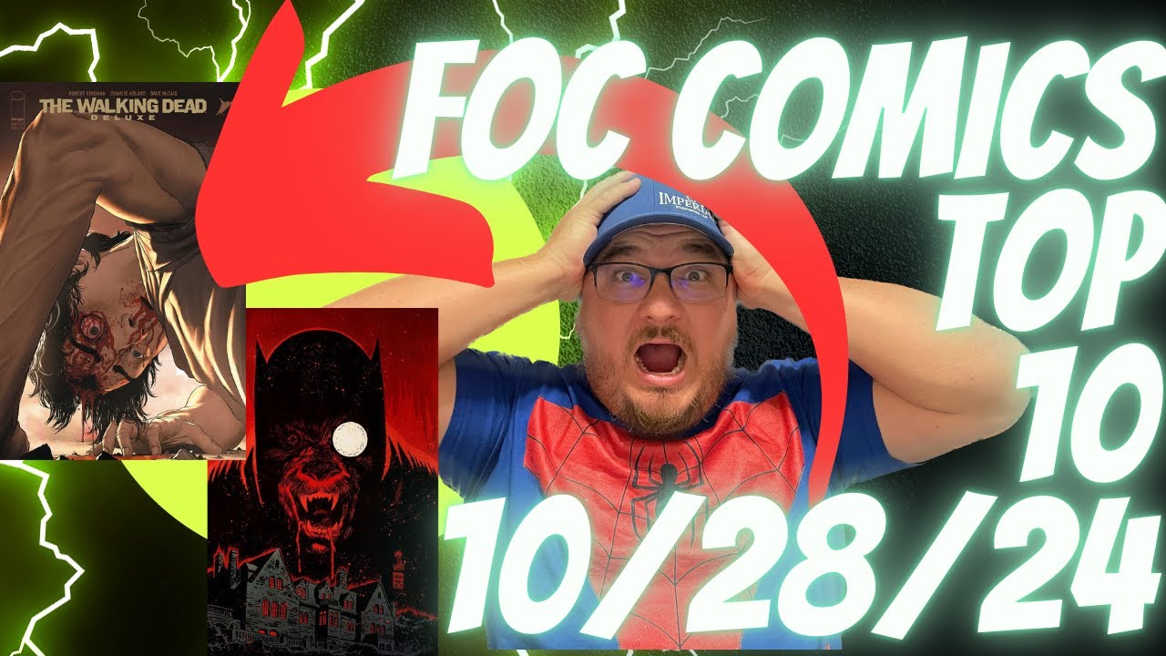 FOC Comics Top 10 Spec Picks Due 10/28/2024 | Comic Speculation | Marvel | DC Comics | Key ...