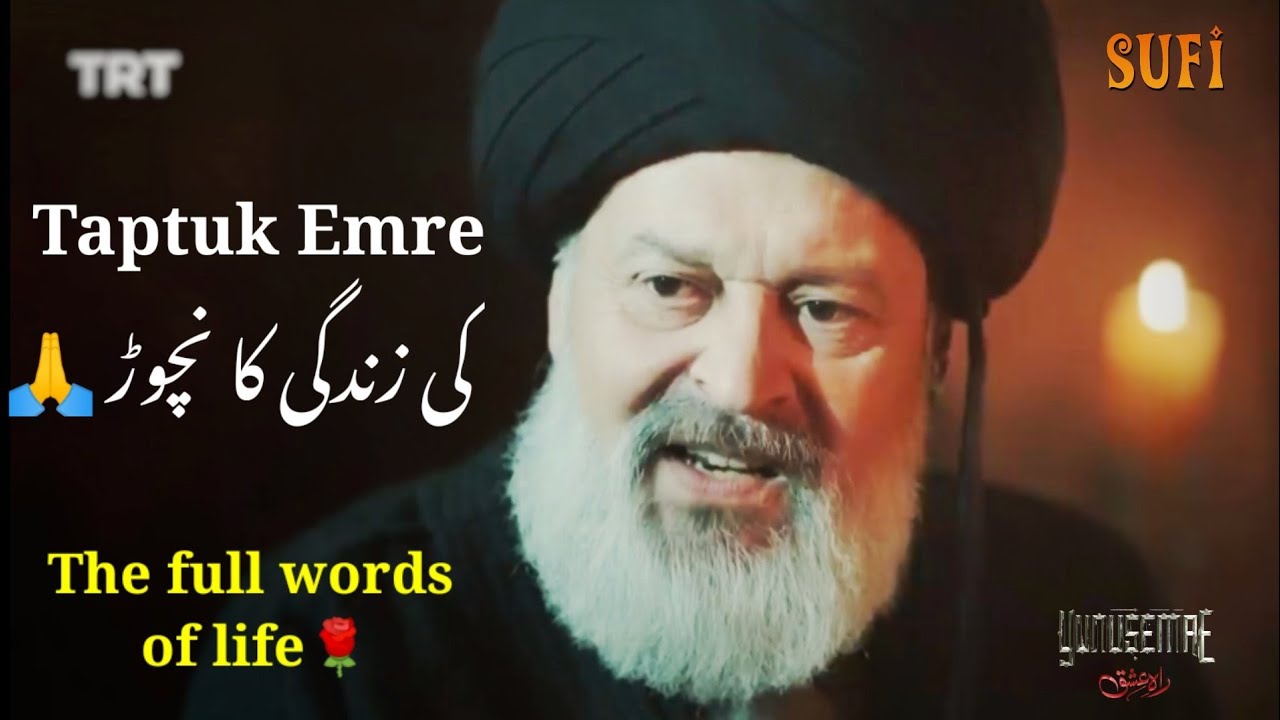 Taptuk Emre Life Lesson Message Whatsapp status Youns Emre status Sufi ...