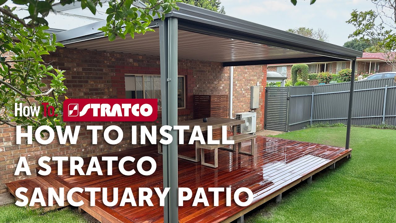 Stratco | How To Install A Stratco Sanctuary Patio - YouTube