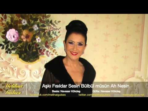 Melihat Gülses - Aşkı Fısıldar Sesin Bülbül müsün Ah Nesin